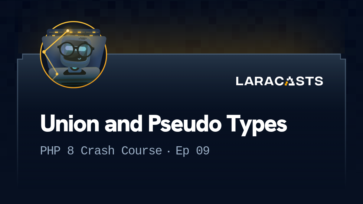 Union and Pseudo Types