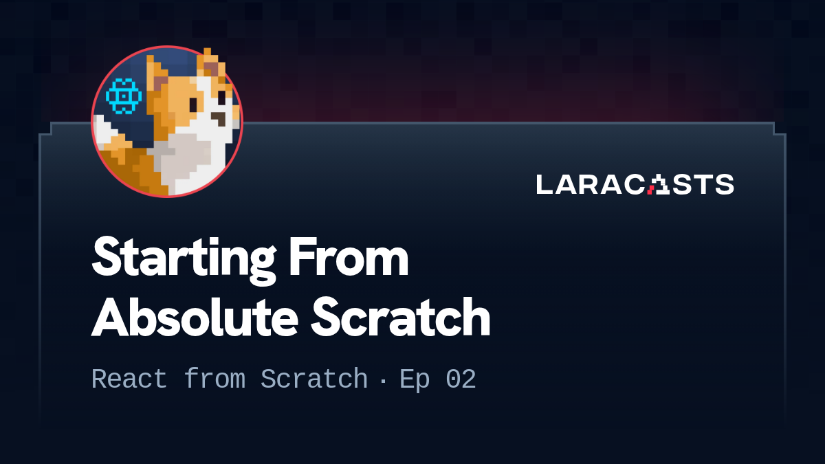 Starting From Absolute Scratch