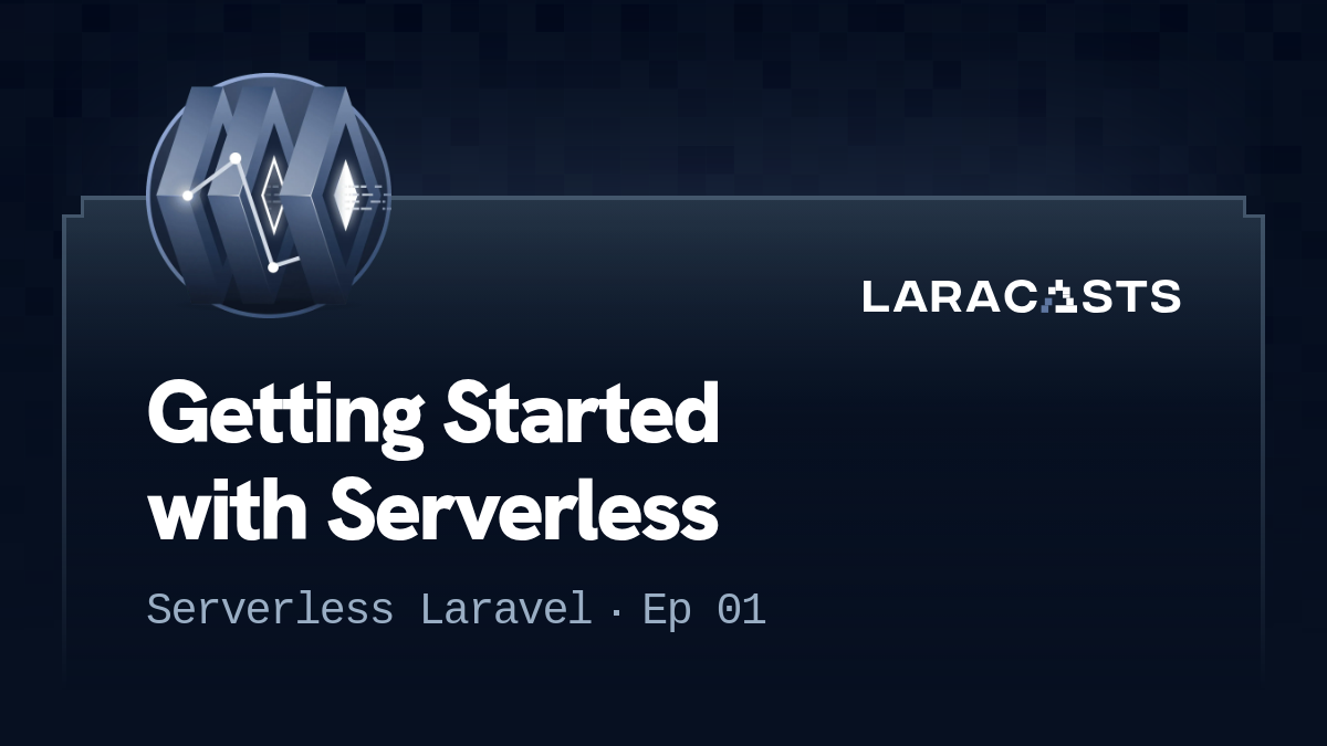 Getting Started with Serverless