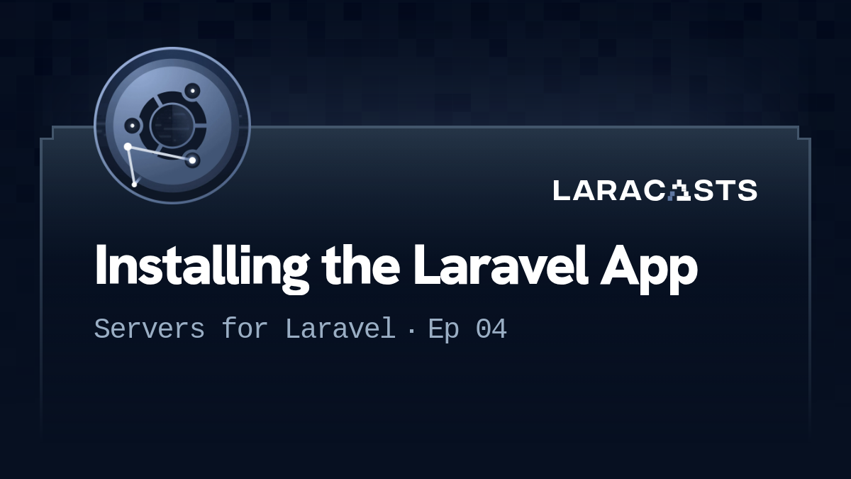 Installing the Laravel App