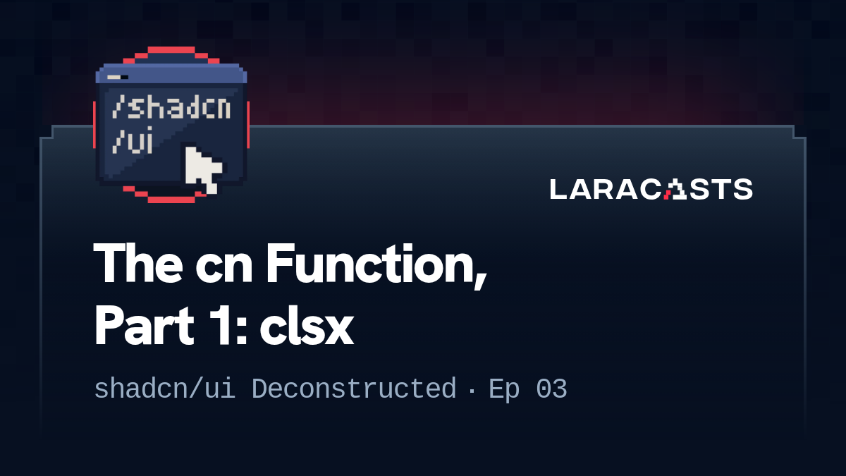 The cn Function, Part 1: clsx