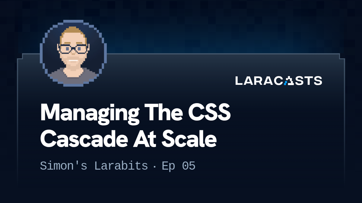 Managing The CSS Cascade At Scale