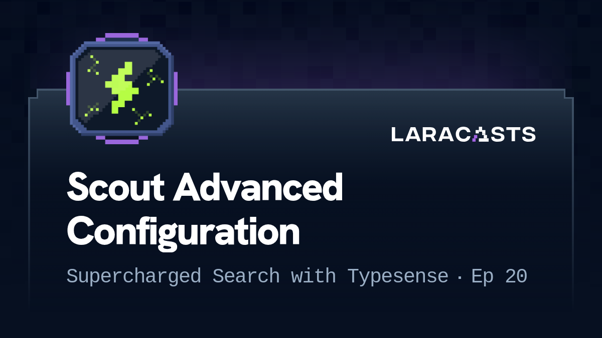 Scout Advanced Configuration