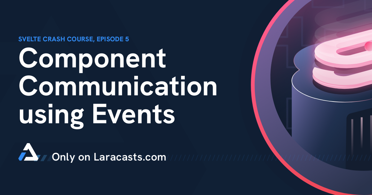 Component Communication Using Events