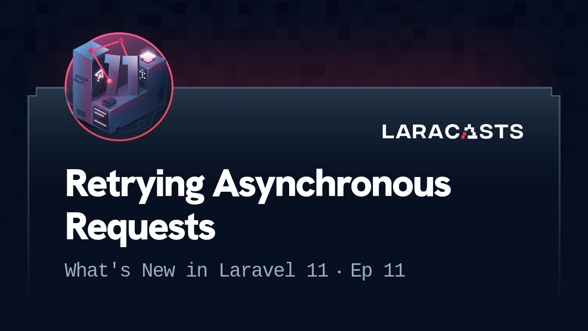 Retrying Asynchronous Requests