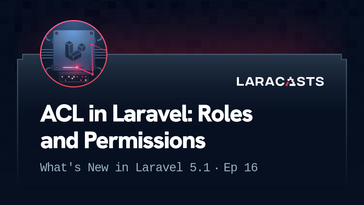 ACL in Laravel: Roles and Permissions